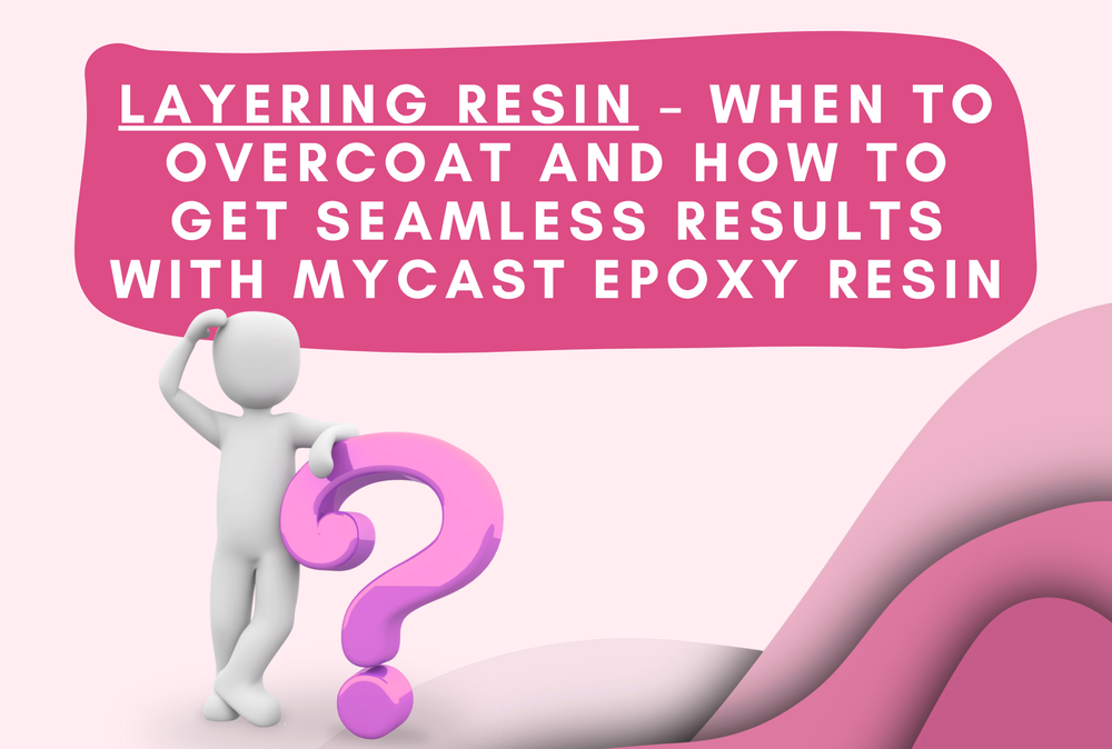How to Layer Epoxy Resin – Overcoating Tips for Seamless Resin Art